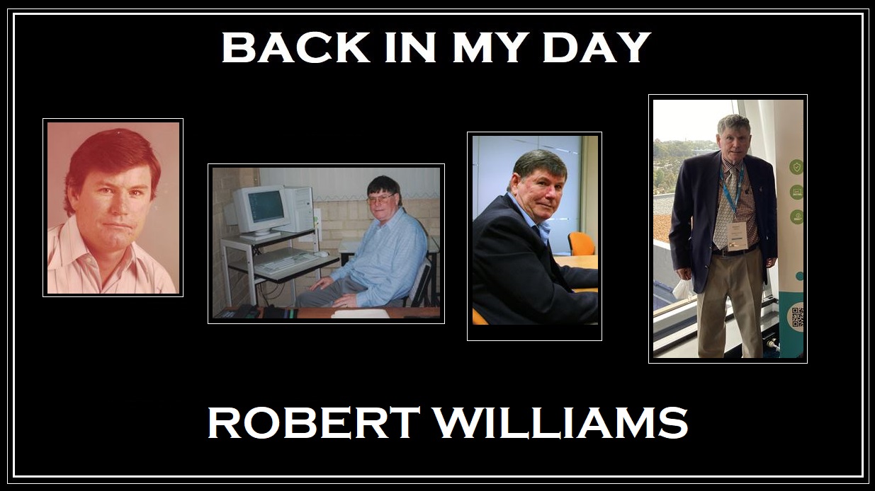 Back in My Day - Robert Williams | Information Age | ACS
